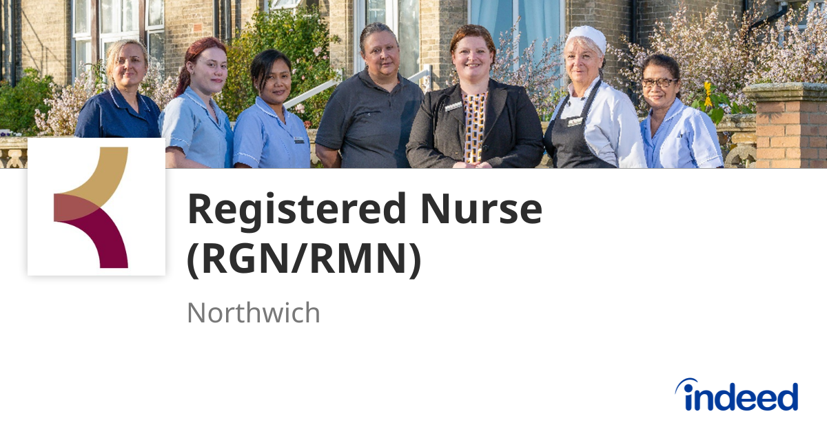 Registered Nurse (RGN/RMN) - Northwich CW8 2ND - Indeed.com