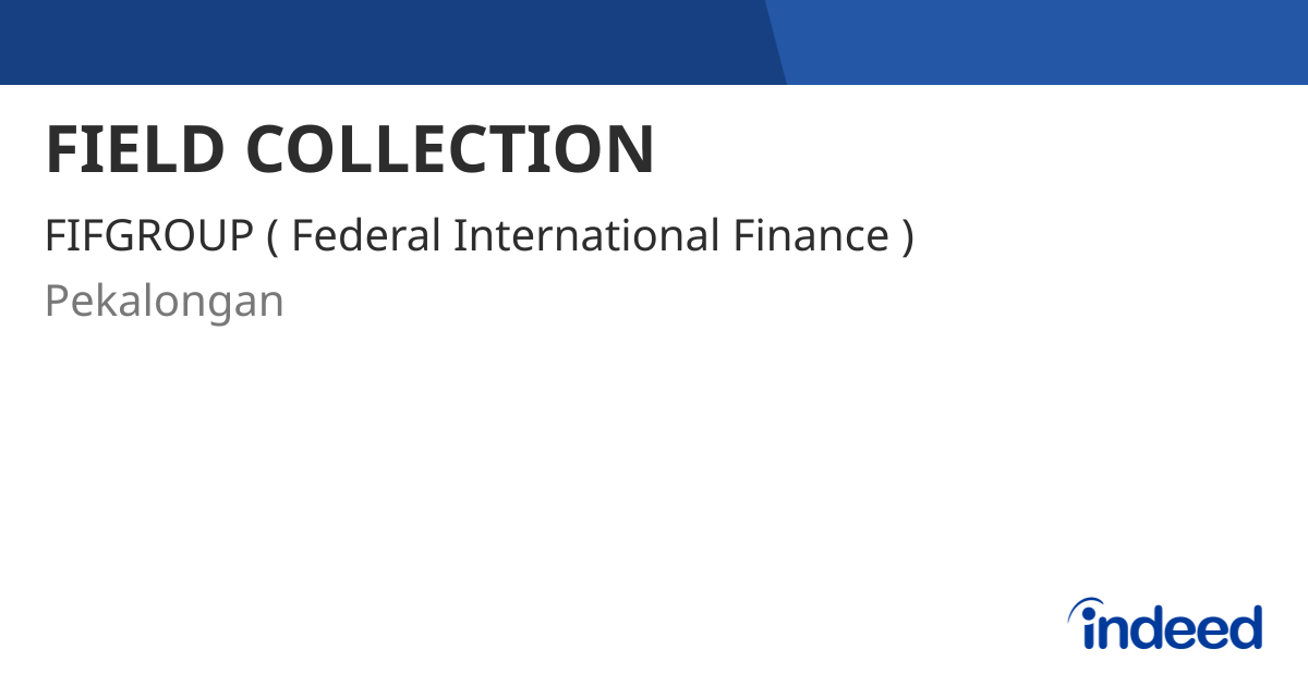 FIELD COLLECTION - Pekalongan - Indeed.com