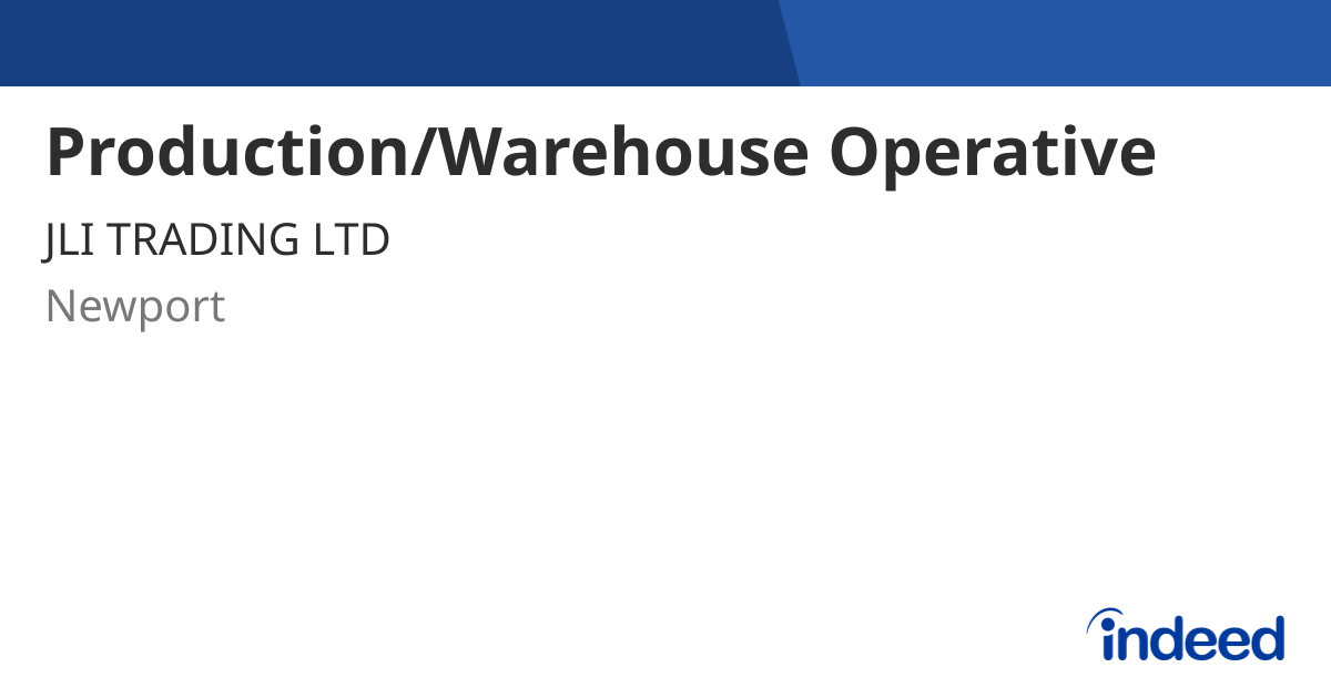 Production/Warehouse Operative - Newport NP19 - Indeed.com