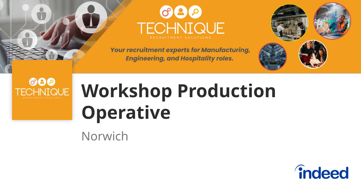 Workshop Production Operative - Norwich - Indeed.com
