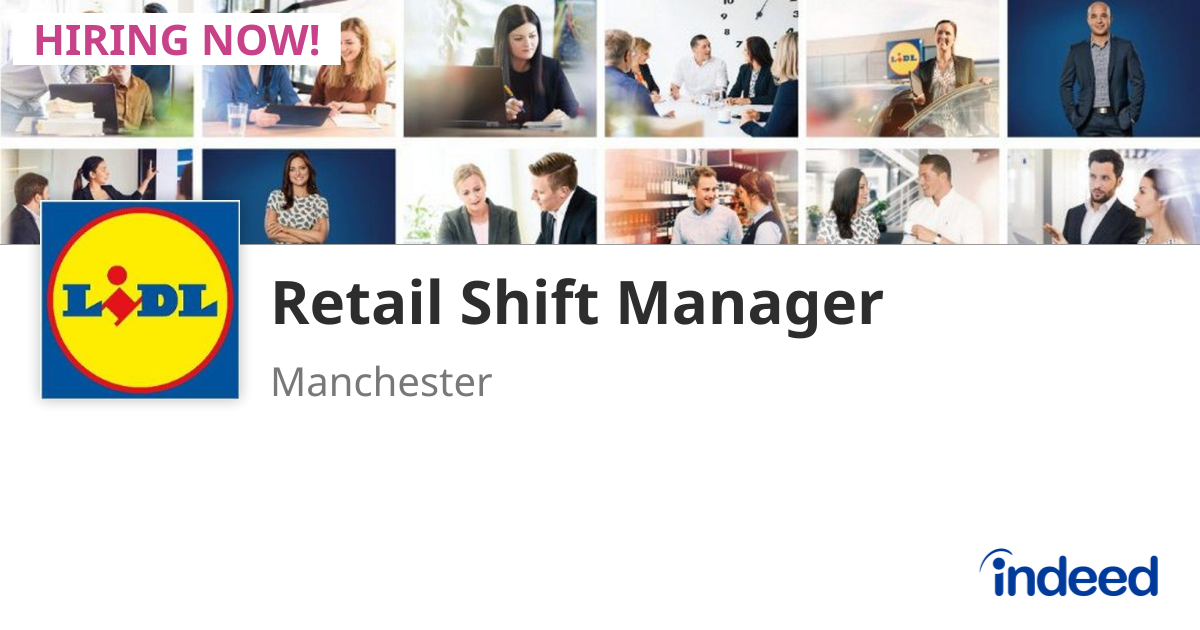 Retail Shift Manager - Manchester - Indeed.com
