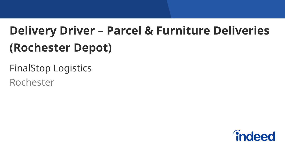 Delivery Driver – Parcel & Furniture Deliveries (Rochester Depot ...