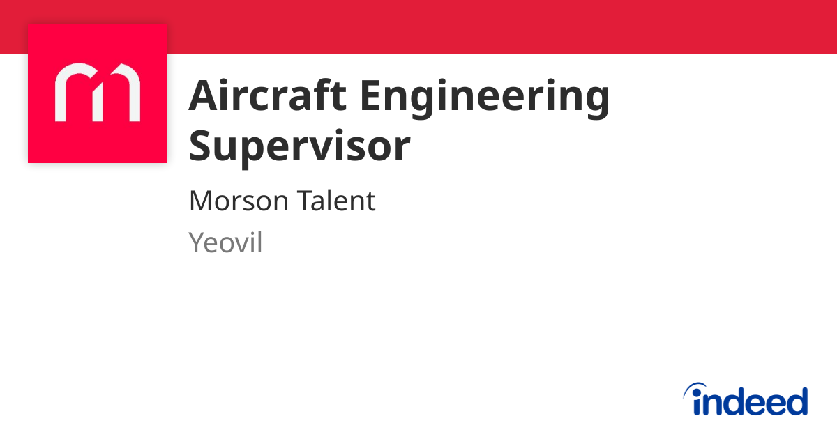 Aircraft Engineering Supervisor - Yeovil BA20 2YB - Indeed.com