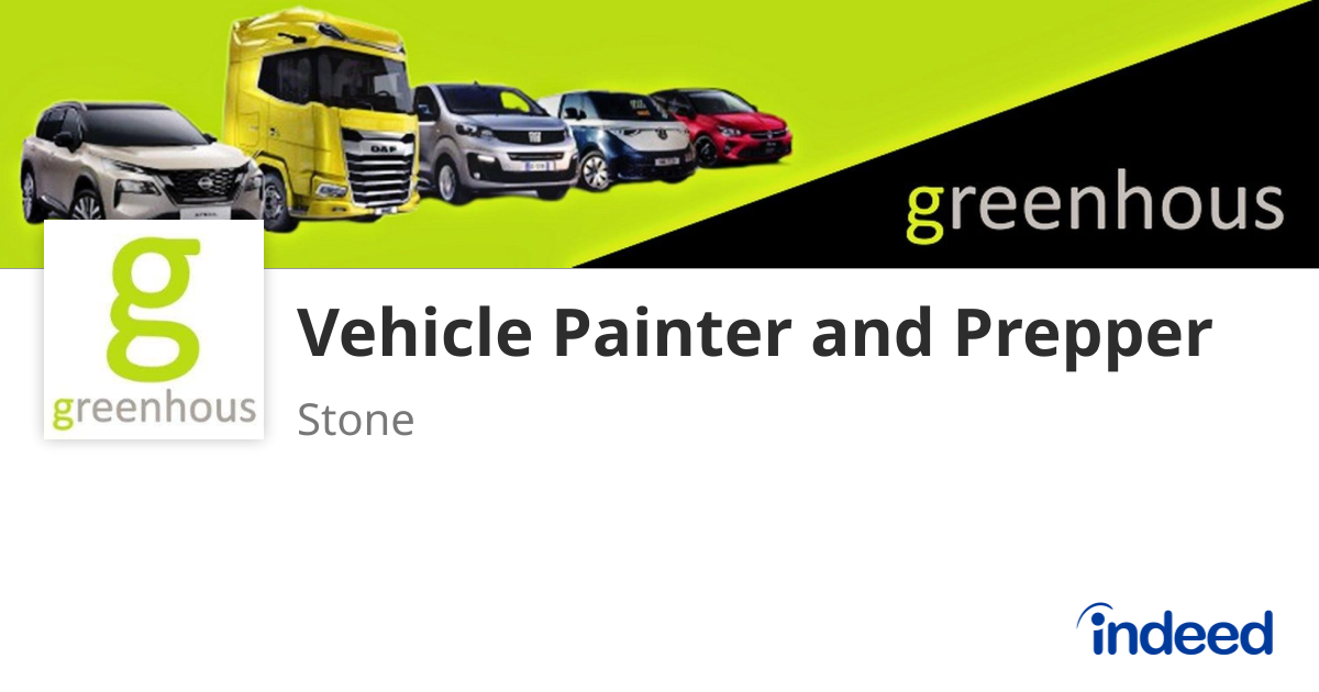 Vehicle Painter and Prepper - Stone ST15 0GR - Indeed.com