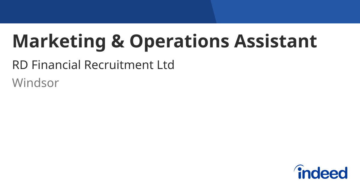 Marketing & Operations Assistant - Windsor SL4 - Indeed.com