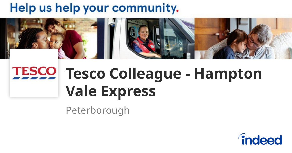 Tesco Colleague - Hampton Vale Express - Peterborough PE7 8NJ - Indeed.com