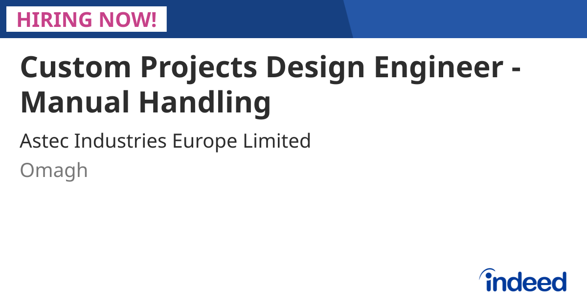 Custom Projects Design Engineer - Manual Handling - Omagh BT79 - Indeed.com