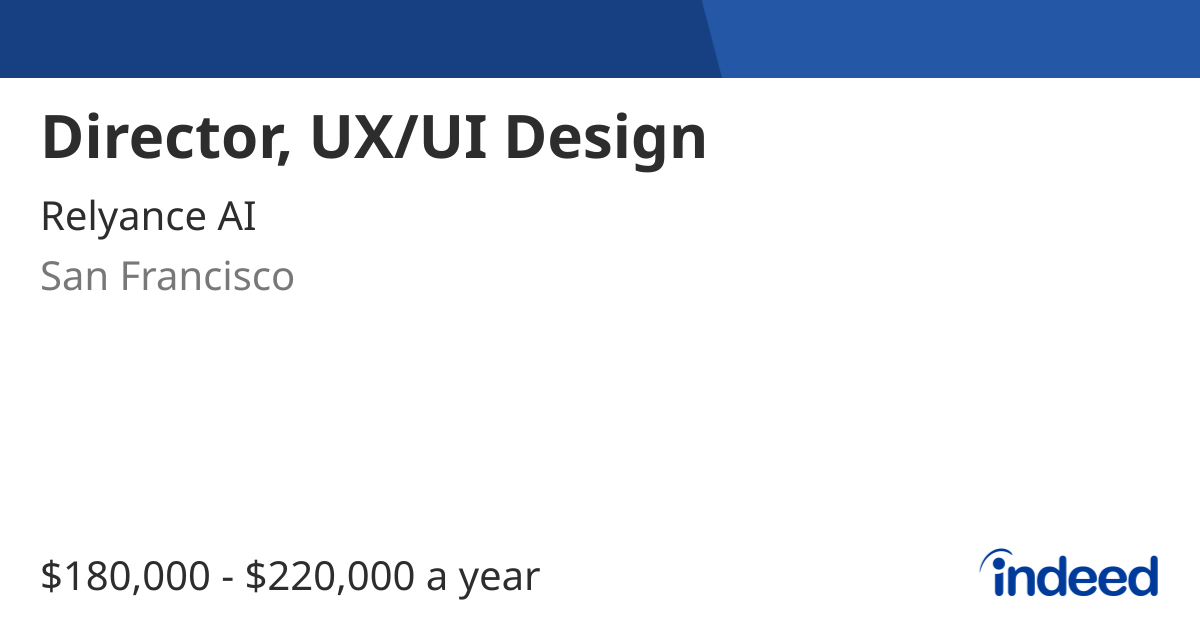 Director, UX/UI Design - San Francisco, CA - Indeed.com
