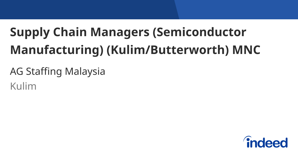 Supply Chain Managers (Semiconductor Manufacturing) (Kulim/Butterworth ...