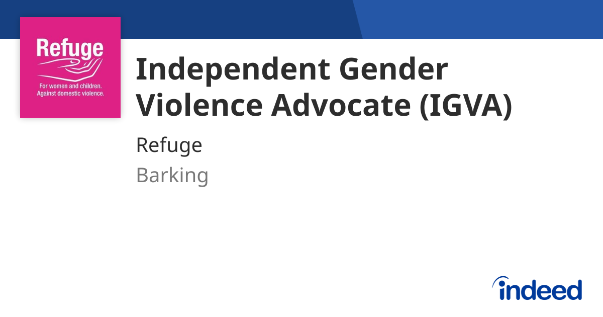Independent Gender Violence Advocate (IGVA) - Barking - Indeed.com