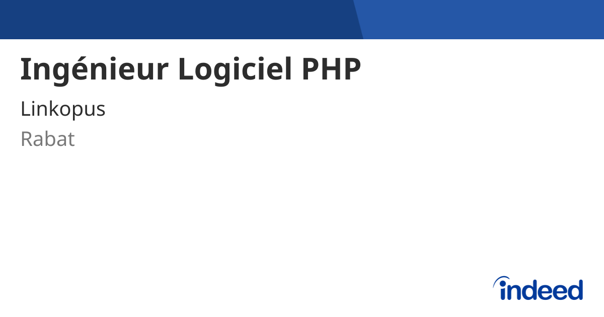 Ingénieur Logiciel PHP - Rabat - Indeed.com