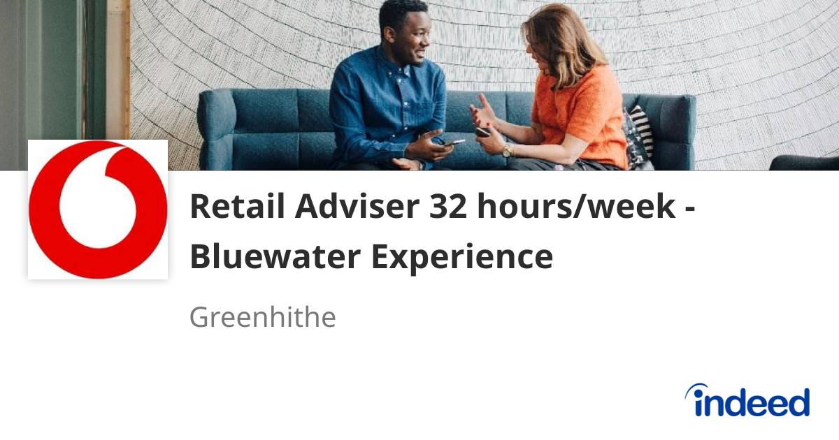 Retail Adviser 32 hours/week - Bluewater Experience - Greenhithe ...
