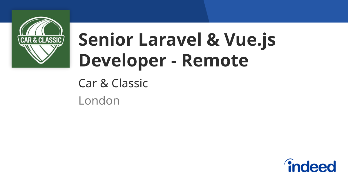 Senior Laravel & Vue.js Developer - Remote - London EC3V 3NG - Indeed.com