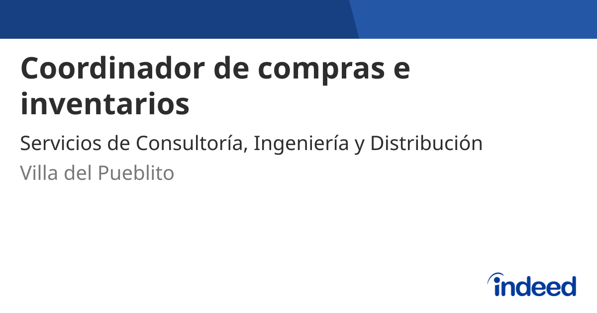 Coordinador de compras e inventarios - Villa del Pueblito, Qro. - Indeed.com