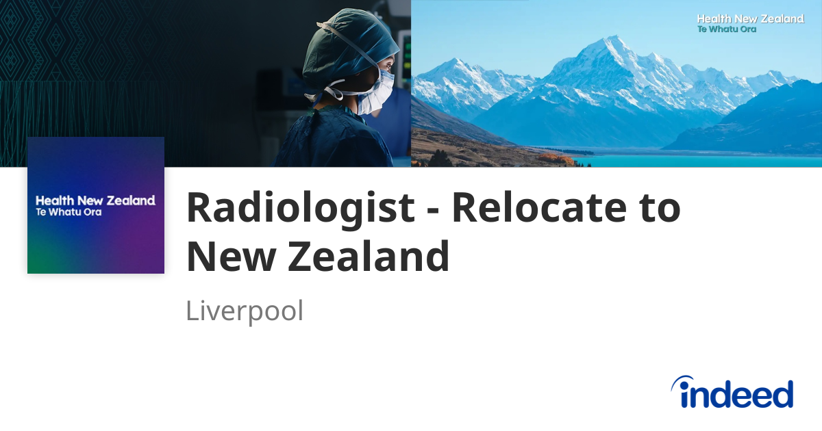 Radiologist - Relocate to New Zealand - Liverpool L9 - Indeed.com