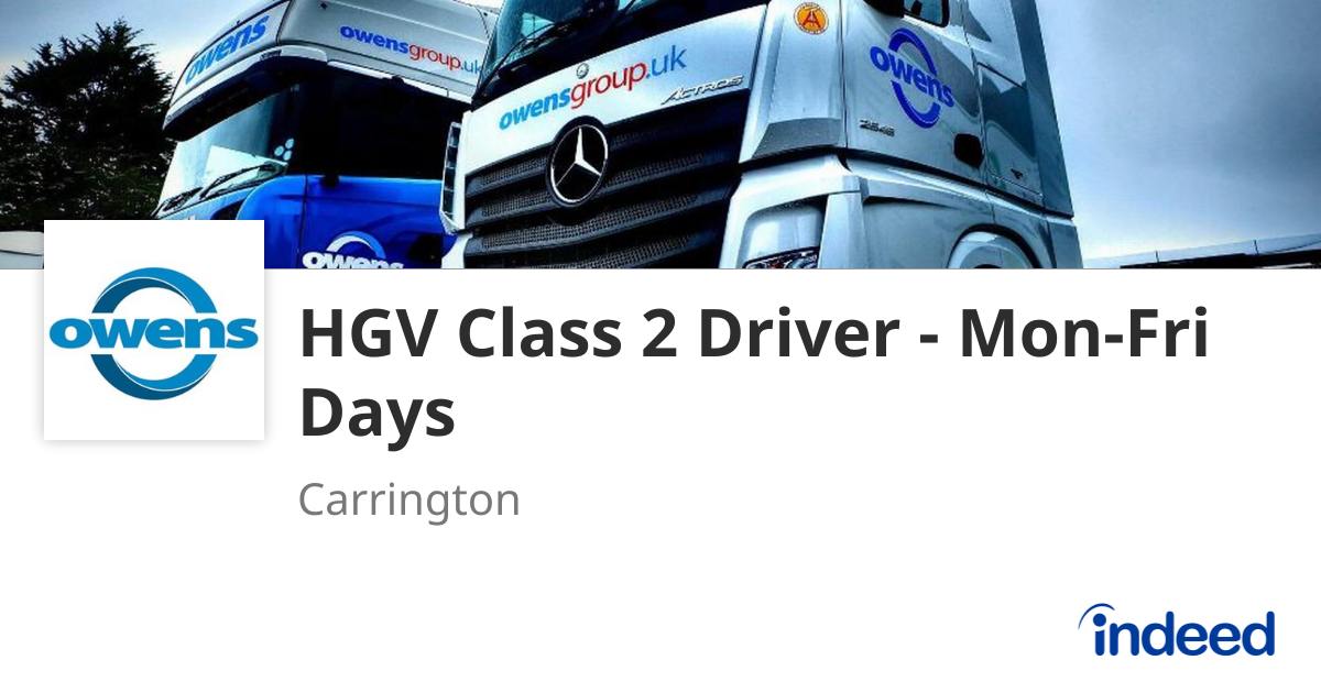 HGV Class 2 Driver - Mon-Fri Days - Carrington M31 - Indeed.com