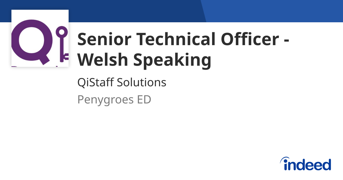 Senior Technical Officer - Welsh Speaking - Penygroes ED LL54 - Indeed.com