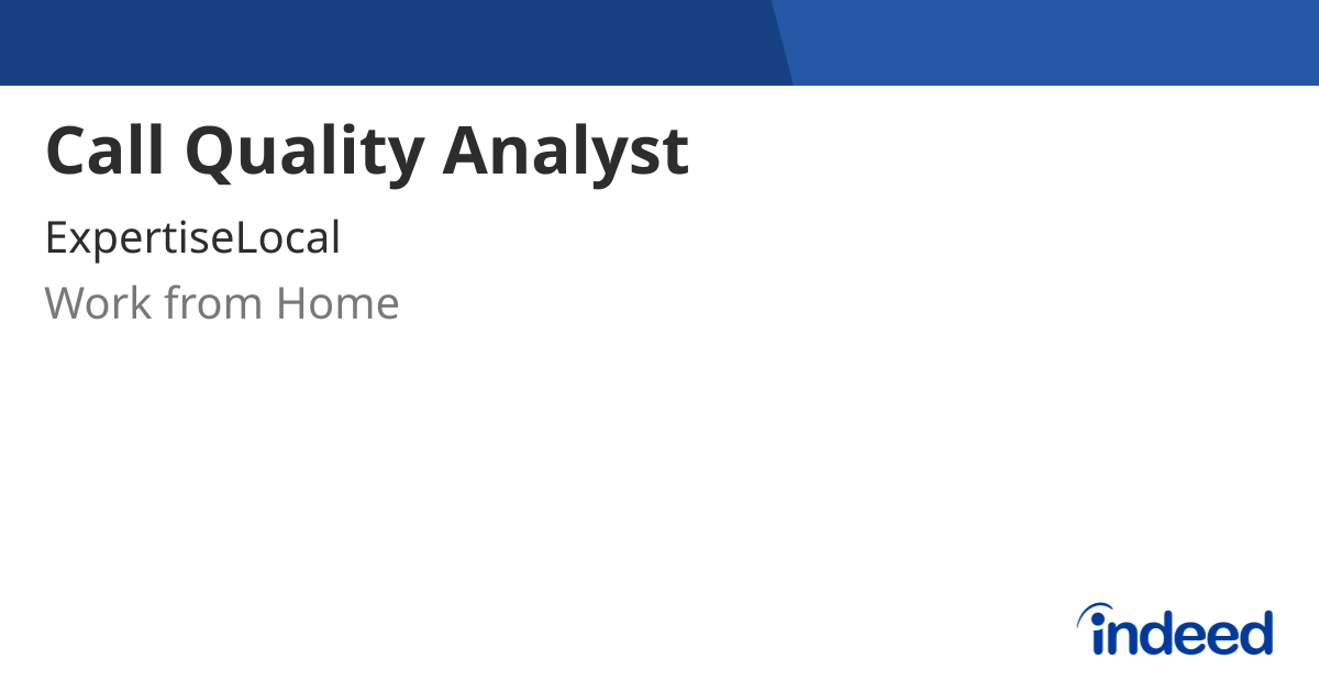 Call Quality Analyst - Work from Home - Indeed.com