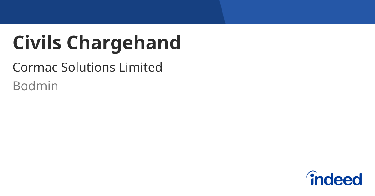 Civils Chargehand - Bodmin PL31 1DZ - Indeed.com