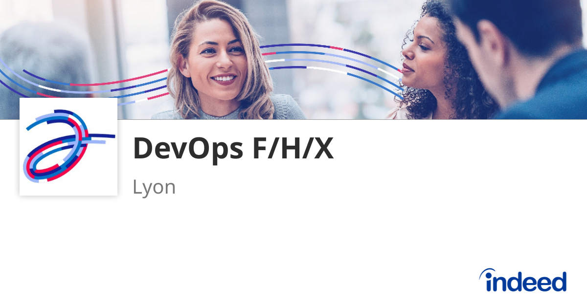 DevOps F/H/X - Lyon (69) - Indeed.com