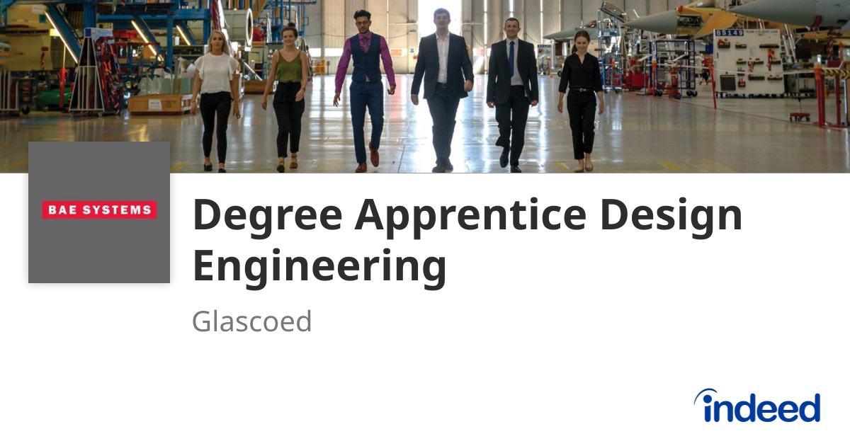 Degree Apprentice Design Engineering - Glascoed - Indeed.com