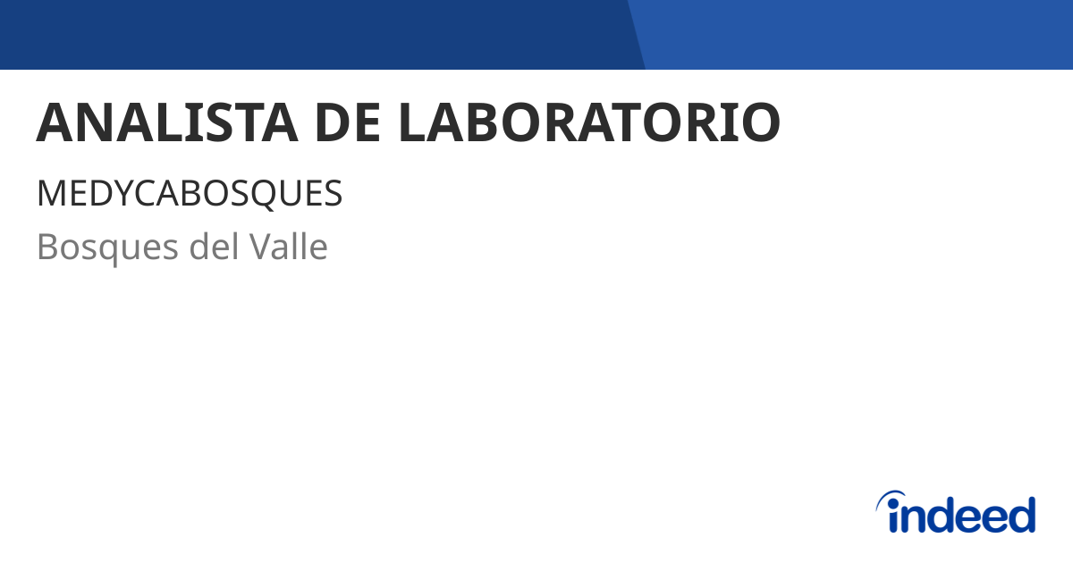 ANALISTA DE LABORATORIO - 66250, Bosques del Valle, N. L. - Indeed.com