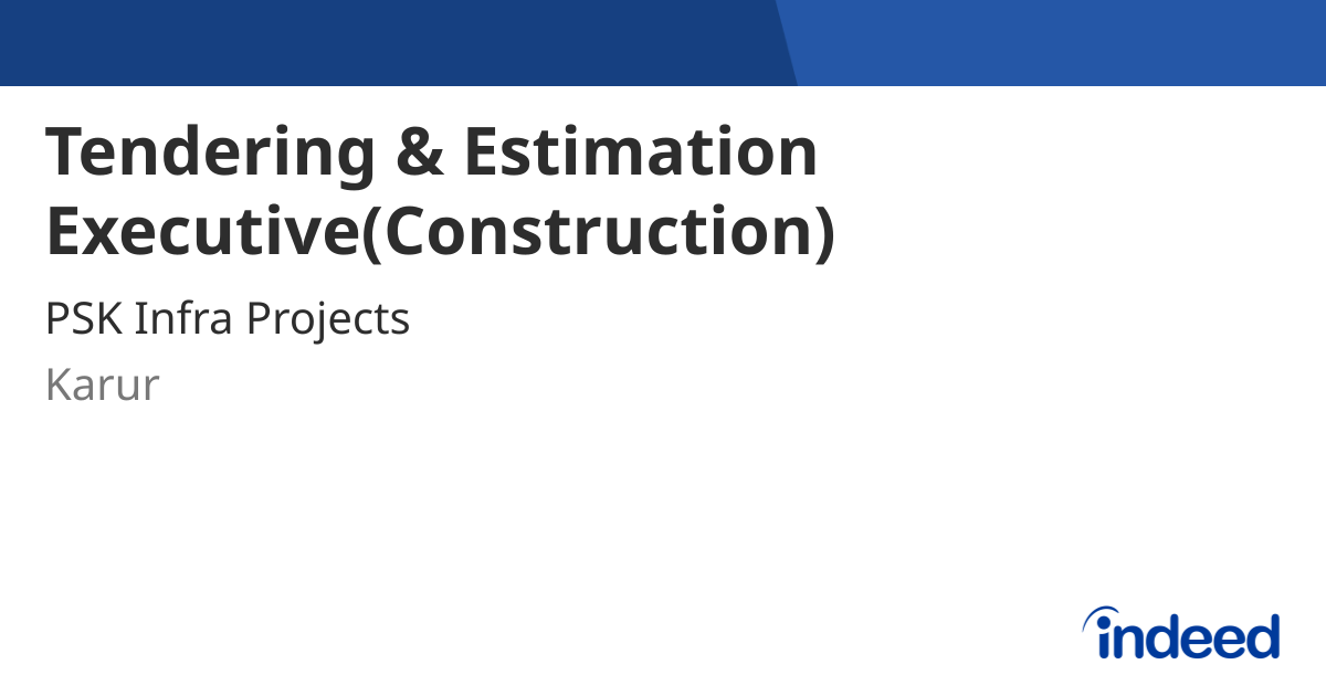 Tendering & Estimation Executive(Construction) - Karur, Tamil Nadu ...