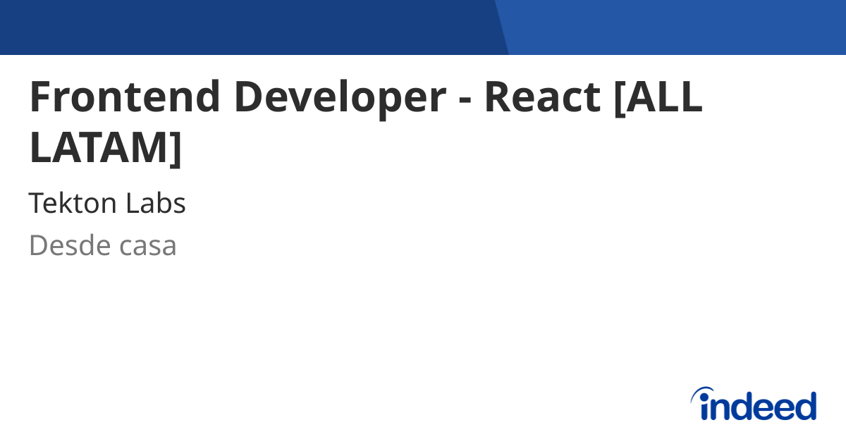 Frontend Developer - React [ALL LATAM] - Desde casa - Indeed.com