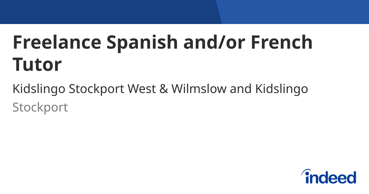 Freelance Spanish and/or French Tutor - Stockport - Indeed.com