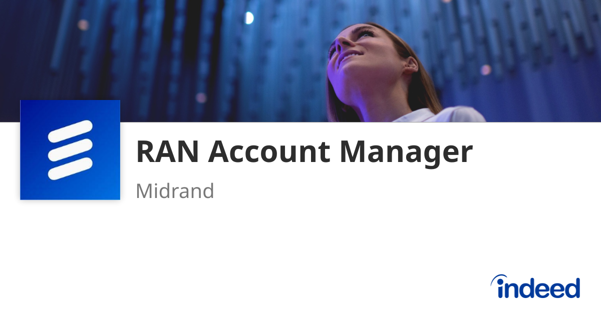 RAN Account Manager - Midrand, Gauteng - Indeed.com