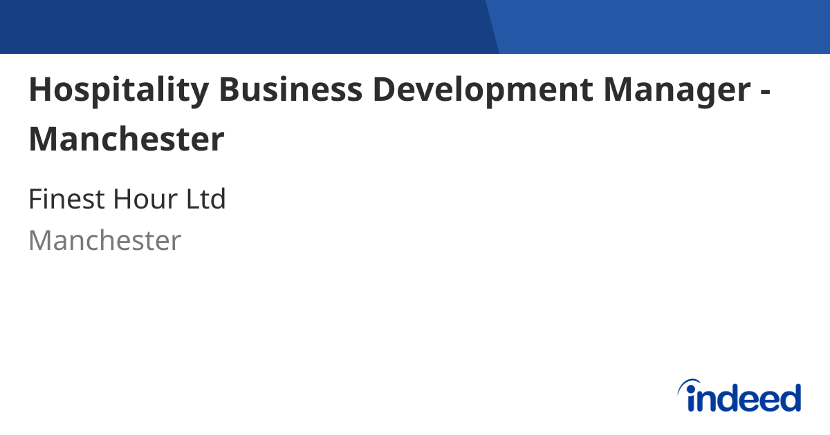 Hospitality Business Development Manager - Manchester - Manchester M3 ...