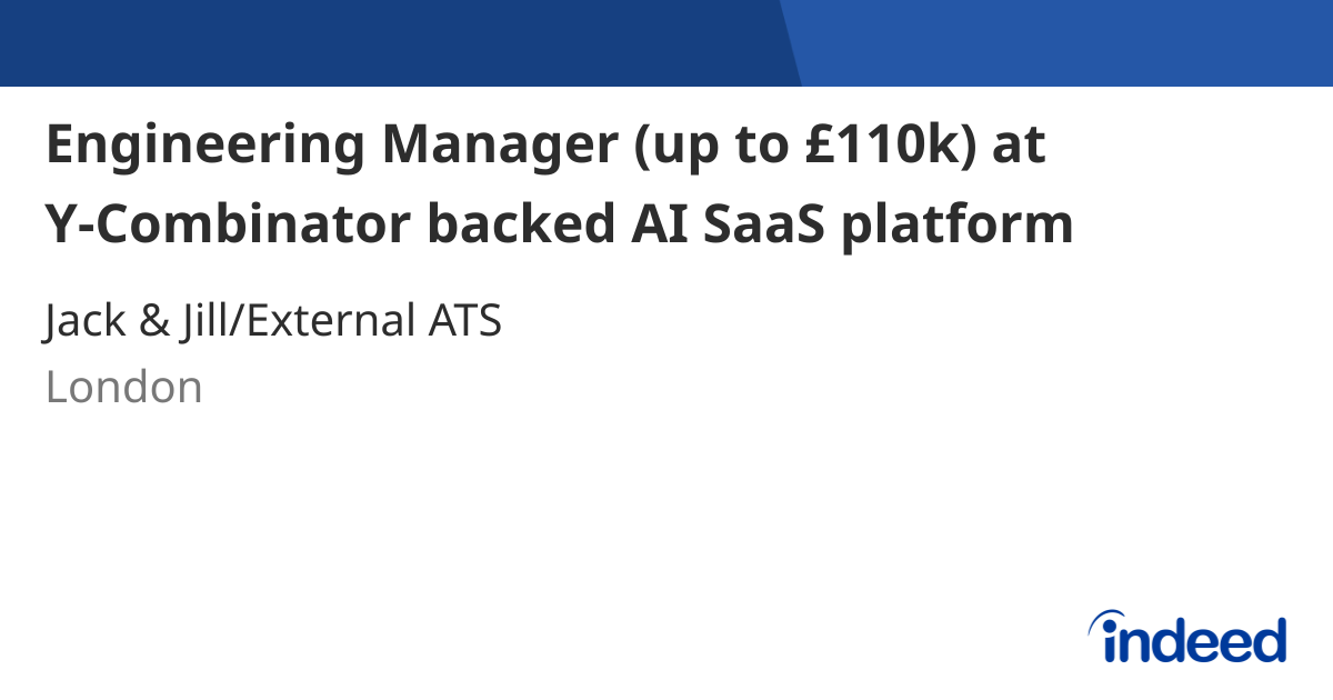 Engineering Manager (up to £110k) at Y-Combinator backed AI SaaS platform - London - Indeed.com