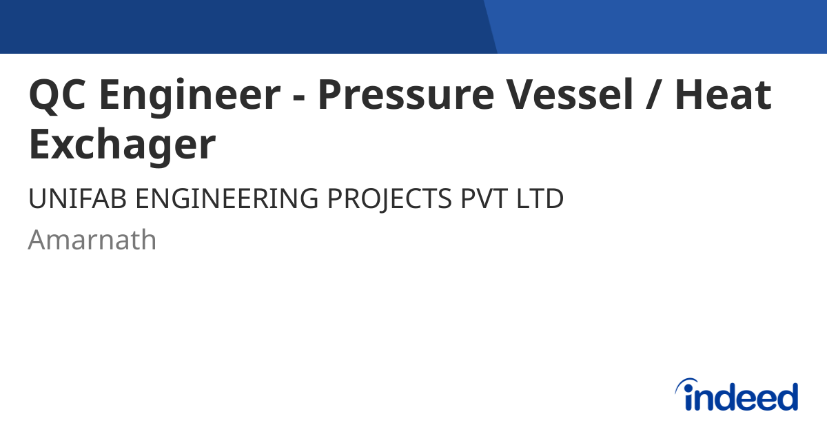 QC Engineer - Pressure Vessel / Heat Exchager - Amarnath, Maharashtra ...