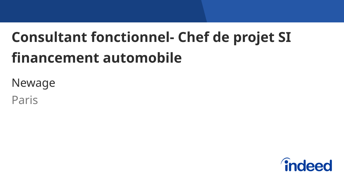 Consultant fonctionnel- Chef de projet SI financement automobile - Paris (75) - Indeed.com