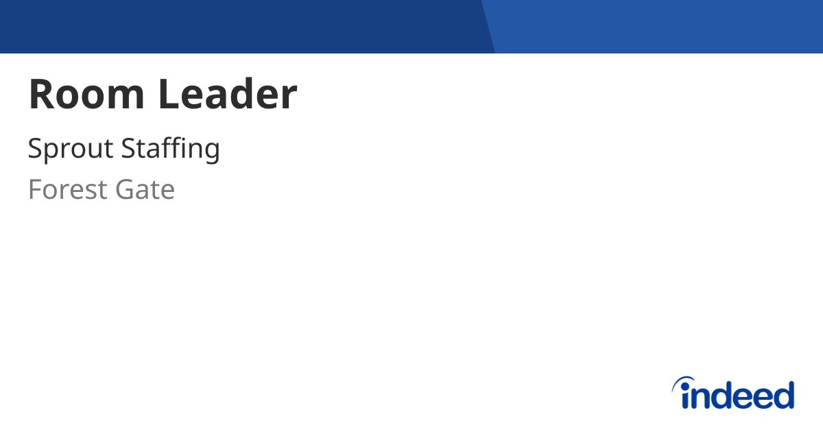 Room Leader - Forest Gate - Indeed.com