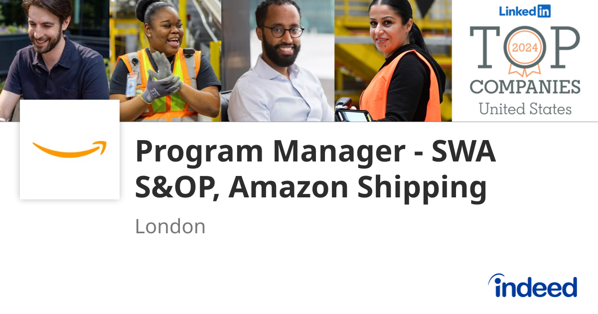 Program Manager - SWA S&OP, Amazon Shipping - London - Indeed.com