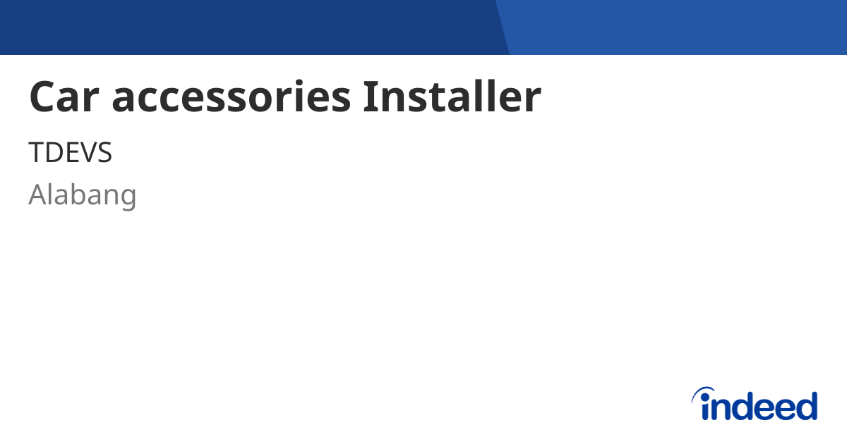 Car accessories Installer - Alabang - Indeed.com