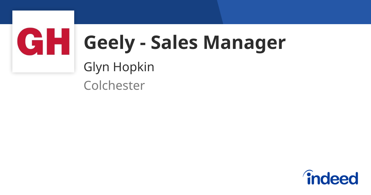 Geely - Sales Manager - Colchester - Indeed.com