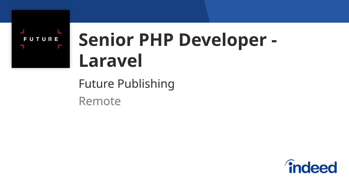 Senior PHP Developer - Remote - Indeed.com