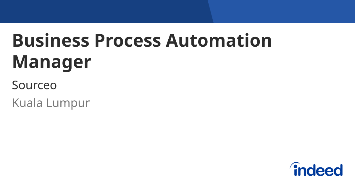Business Process Automation Manager - Kuala Lumpur - Indeed.com