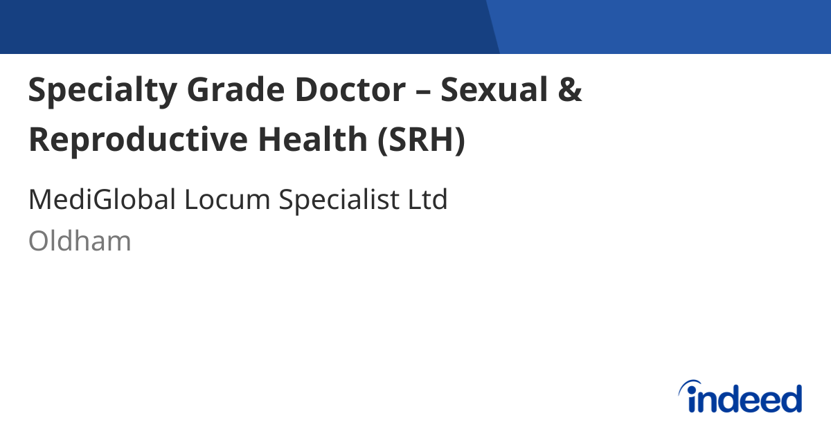 Specialty Grade Doctor – Sexual & Reproductive Health (SRH) - Oldham ...
