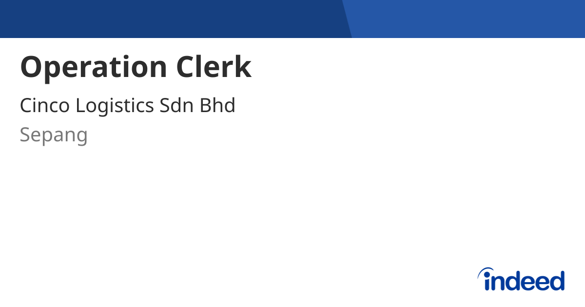 Operation Clerk - Sepang - Indeed.com