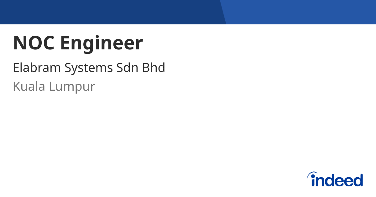 NOC Engineer - Kuala Lumpur - Indeed.com