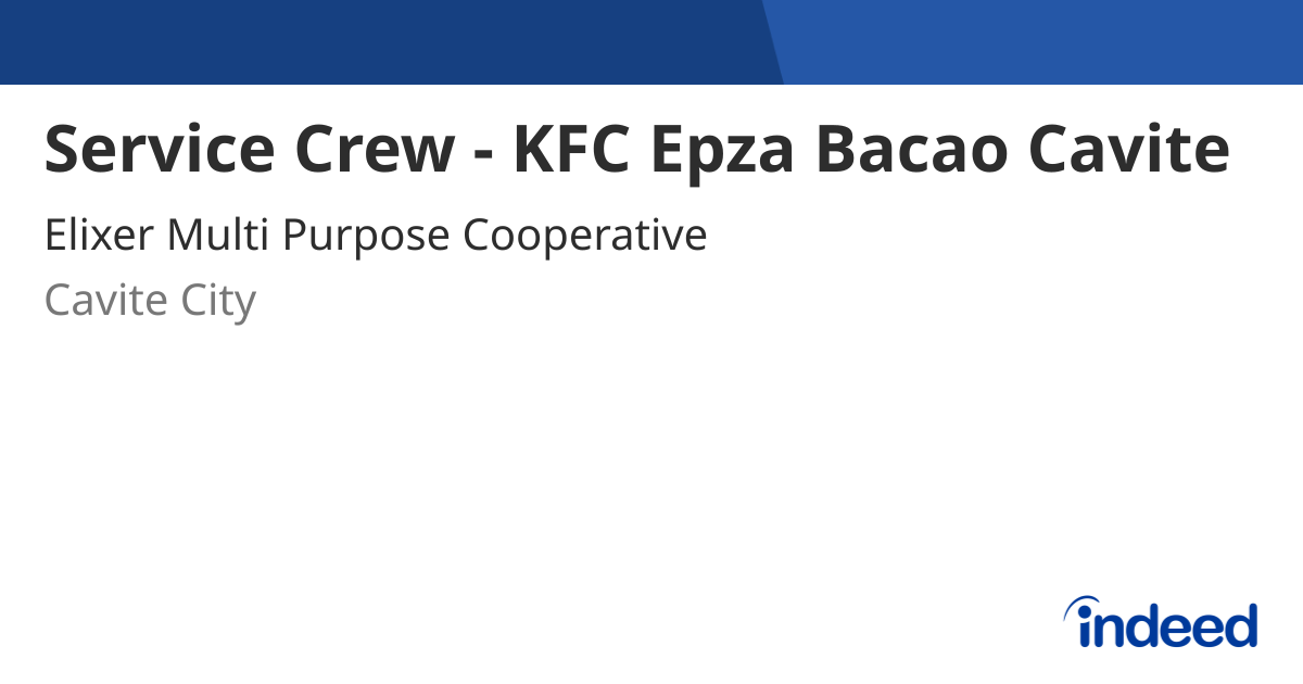 Service Crew - KFC Epza Bacao Cavite - Cavite City - Indeed.com