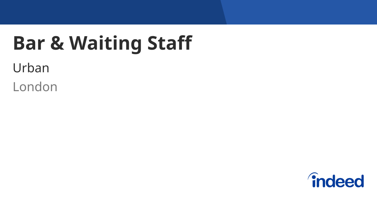Bar & Waiting Staff - London NW6 7QB - Indeed.com