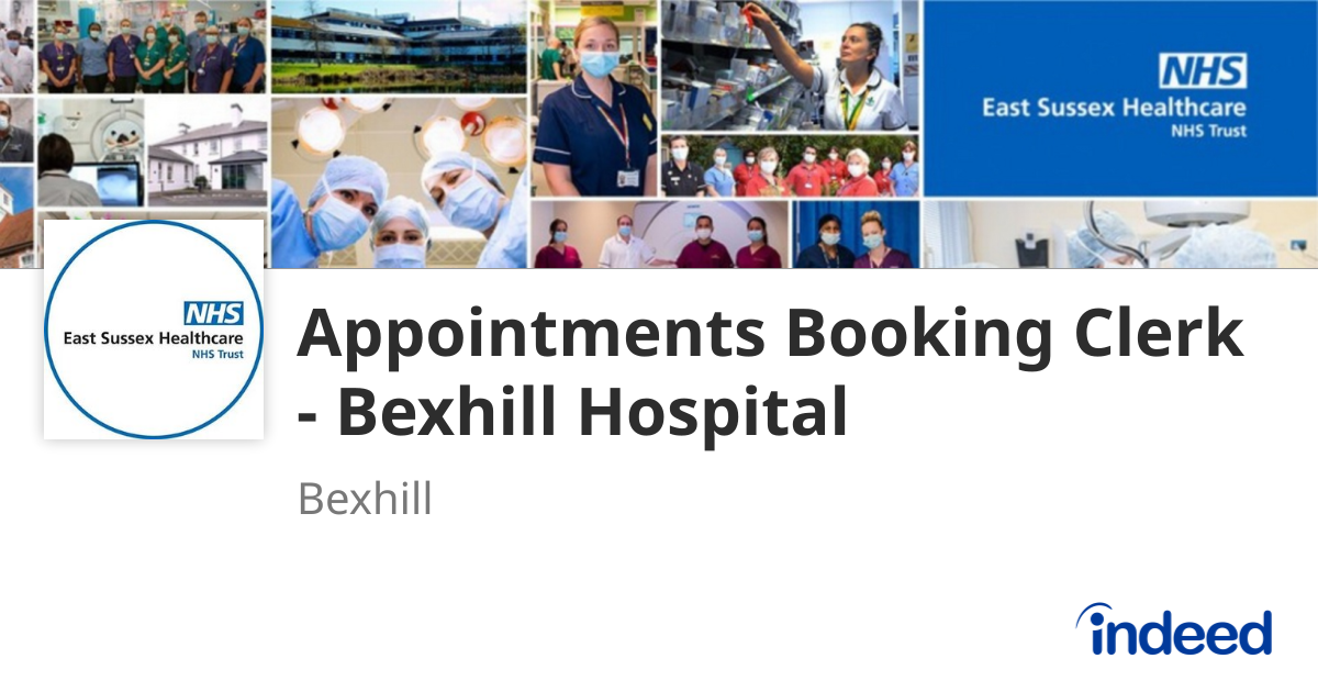 Appointments Booking Clerk - Bexhill Hospital - Bexhill TN40 2DZ ...