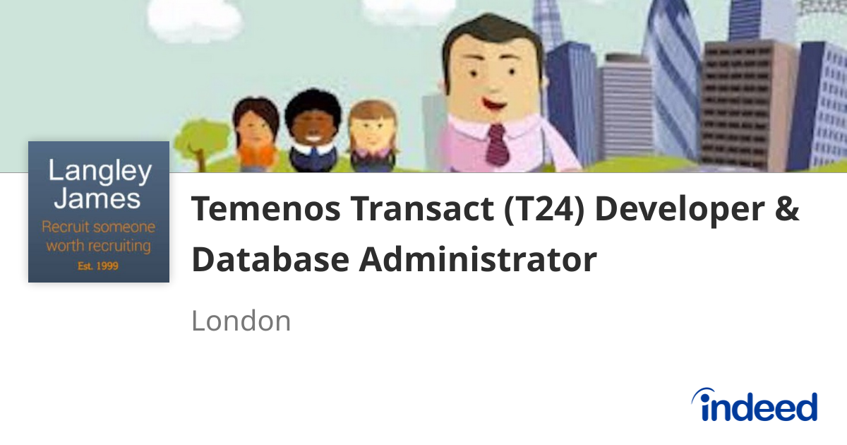 Temenos Transact (T24) Developer & Database Administrator - London EC2A ...