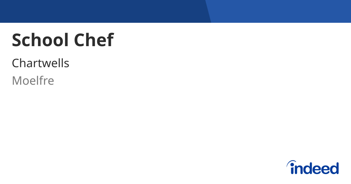 School Chef - Moelfre LL72 8HA - Indeed.com