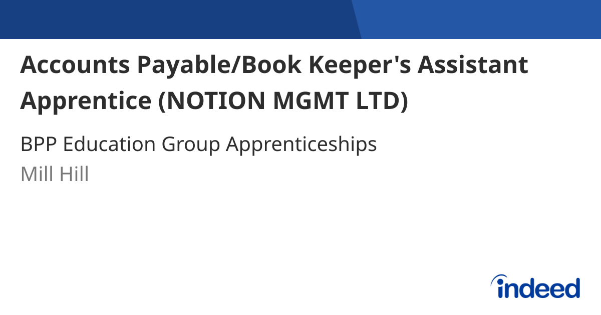 Accounts Payable/Book Keeper's Assistant Apprentice (NOTION MGMT LTD ...