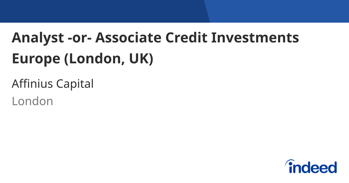 Analyst -or- Associate Credit Investments Europe (London, UK) - London ...